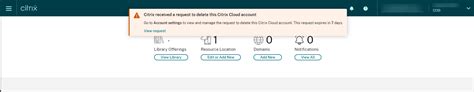 Allow Customers To Delete Citrix Cloud™ Account And Re Onboard