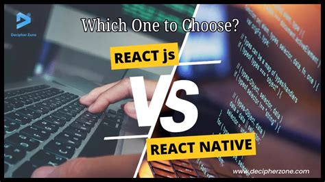 React Vs React Native Which One To Choose In 2024