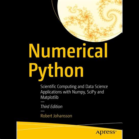 Numerical Python Scientific Computing And Data Science Applications With Numpy Scipy