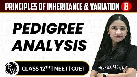 Principles Of Inheritance And Variation 08 Pedigree Analysis Pure English 12th Neet Cuet