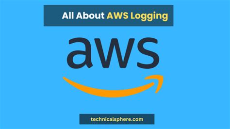 All About AWS Logging TechnicalSphere