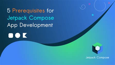 5 Prerequisites For Jetpack Compose App Development Bigknol