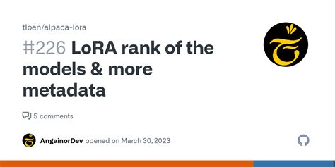 Lora Rank Of The Models And More Metadata · Issue 226 · Tloenalpaca