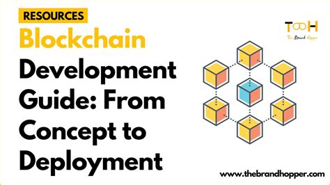 Blockchain Development Guide From Concept To Deployment