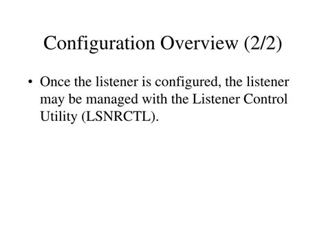 Ppt Configuring The Listener Powerpoint Presentation Free Download