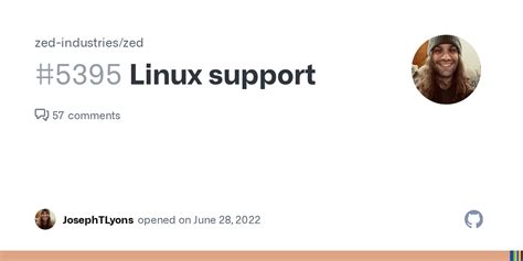 Linux Support · Issue 5395 · Zed Industries Zed · Github