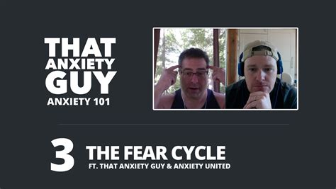 Anxiety 101 Episode 03 The Fear Cycle W Anxiety United