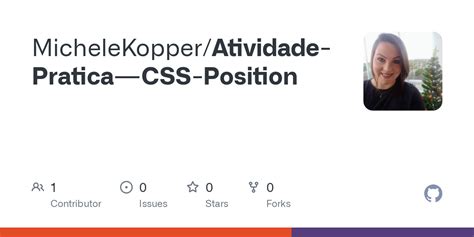 Github Michelekopper Atividade Pratica Css Position