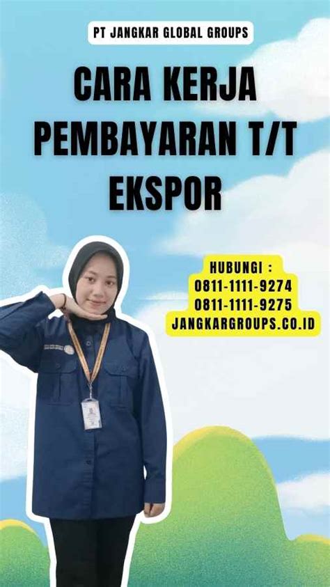 Pembayaran T/T Ekspor: Semua yang Perlu Anda Ketahui – Jangkar Global Groups