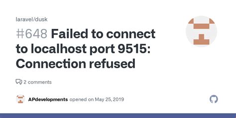 Failed To Connect To Localhost Port 9515 Connection Refused · Issue 648 · Laraveldusk · Github