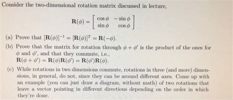 Solved Consider The Two Dimensional Rotation Matrix Chegg