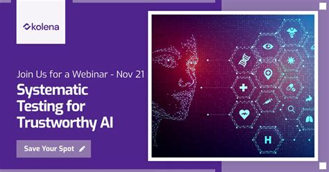 Kolena On Linkedin Webinar Systematic Testing For Trustworthy Ai