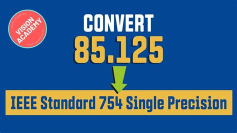 Convert To Decimal Number To Ieee Standard 754 Single Precision