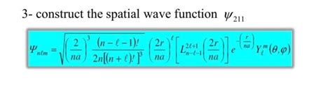 Solved Construct The Spatial Wave Function N L Chegg