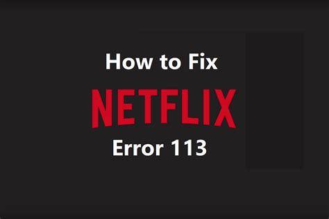 How To Fix Netflix Error 113