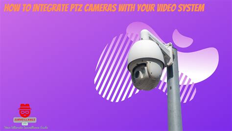 How To Integrate Ptz Cameras With Your Video System