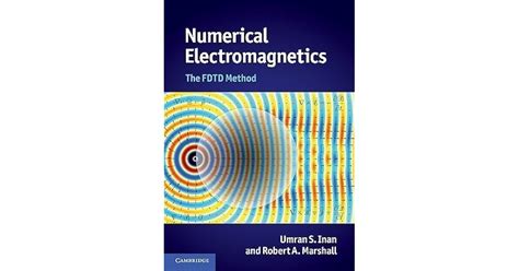 Numerical Electromagnetics The Fdtd Method By Umran S Inan