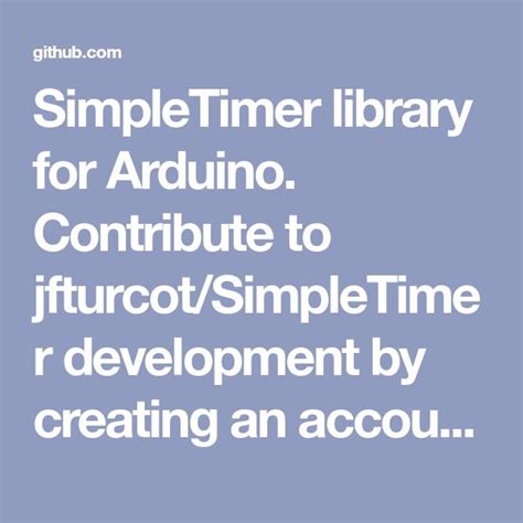 Simpletimer Library For Arduino Contribute To Jfturcot Simpletimer Development By Creating An
