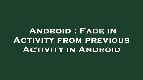 Android Fade In Activity From Previous Activity In Android Youtube