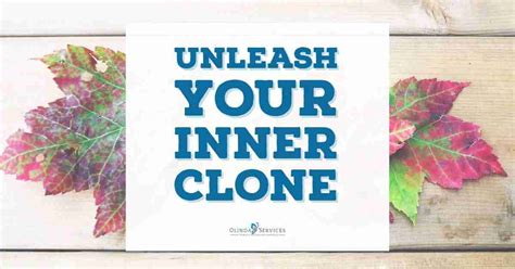 inner clone unleash your inner clone with these 5 tips