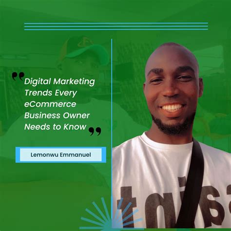 lemonwu emmanuel on linkedin digital marketing trends every ecommerce