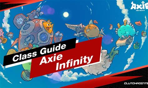 Axie Infinity Guide What Are The Different Classes In Axie Infinity