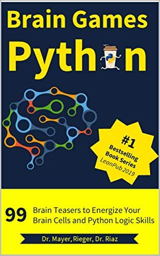 Brain Games Python 99 Brain Teasers For Beginners To Energize Your