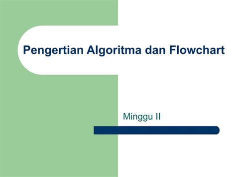 materi ii pengertian algoritma dan flowchart ppt