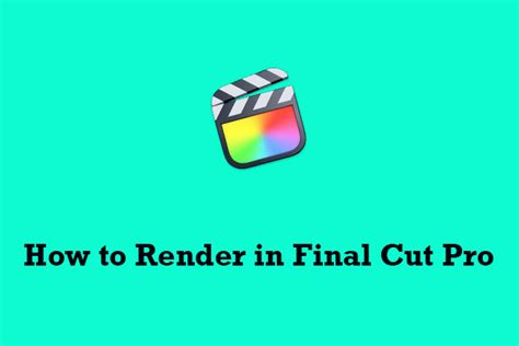Full Guide How To Render Video In Final Cut Pro
