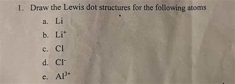 Solved Draw The Lewis Dot Structures For The Following Chegg