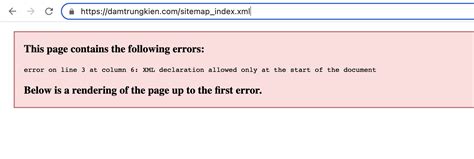 Sửa Lỗi Xml Declaration Allowed Only At The Start Of The Document Trên Sitemap Wordpress