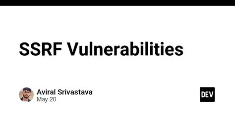Ssrf Vulnerabilities Dev Community