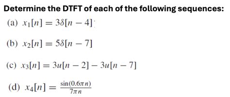 Solved Determine The Dtft Of ﻿each Of ﻿the Following