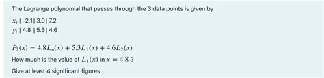 Solved The Lagrange Polynomial That Passes Through The 3