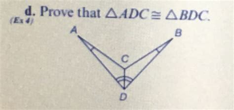Solved D Prove That Adc≌ Bdc Ex4 [others]