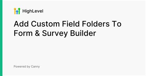Add Custom Field Folders To Form And Survey Builder Voters Highlevel