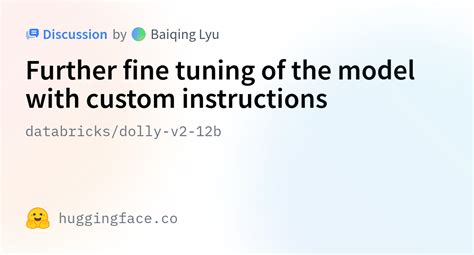 Databricksdolly V2 12b · Further Fine Tuning Of The Model With Custom