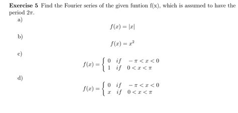 Solved Exercise Find The Fourier Series Of The Given Chegg
