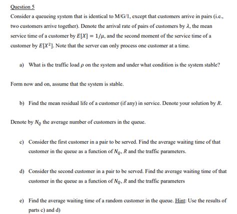 solved question 5 consider a queueing system that is
