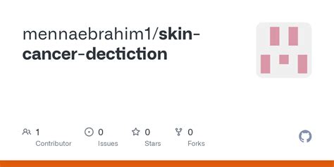 Github Mennaebrahim Skin Cancer Dectiction