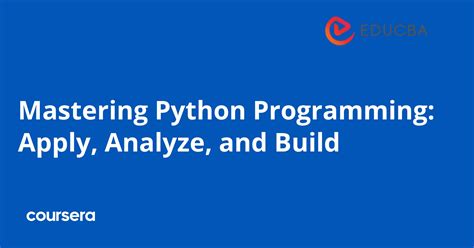 Mastering Python Programming Apply Analyze And Build Coursera