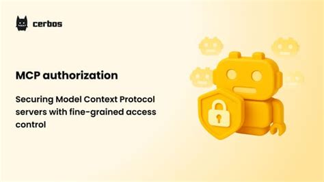 Mcp Authorization Securing Model Context Protocol Servers With Fine