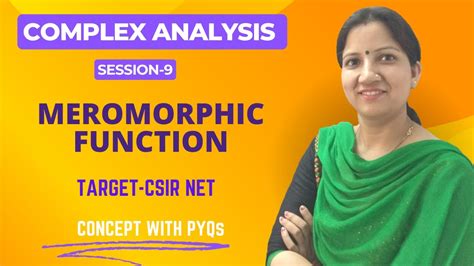 Meromorphic Function Complex Analysis Concept And Pyqs For Csir Net Set By Dr Vineeta Negi