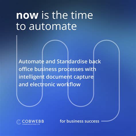 Now Is The Time To Automate Cobwebb Communications Ltd