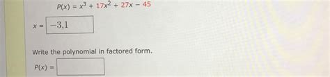 solved p x x3 17x2 27x 45x write the polynomial in factored