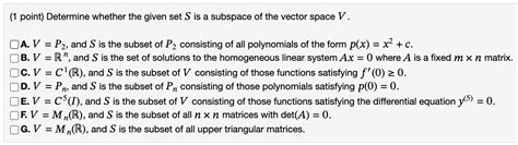 Solved Point Determine Whether The Given Set S Is A Chegg