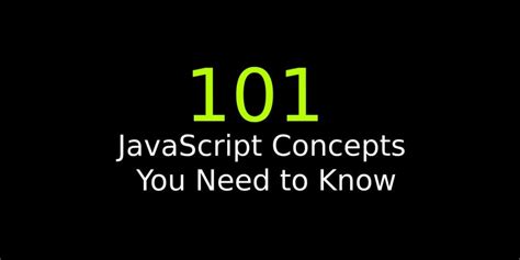 101 Javascript Concepts You Need To Know Rdevto