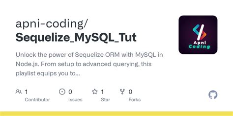 Github Apni Codingsequelizemysqltut Unlock The Power Of Sequelize