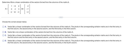 solved determine if b is a linear combination of the vectors