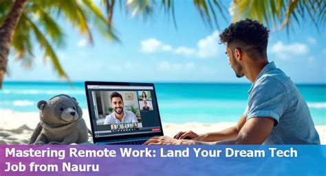 Top 10 Strategies To Land Your First Remote Tech Job From Nauru In 2025
